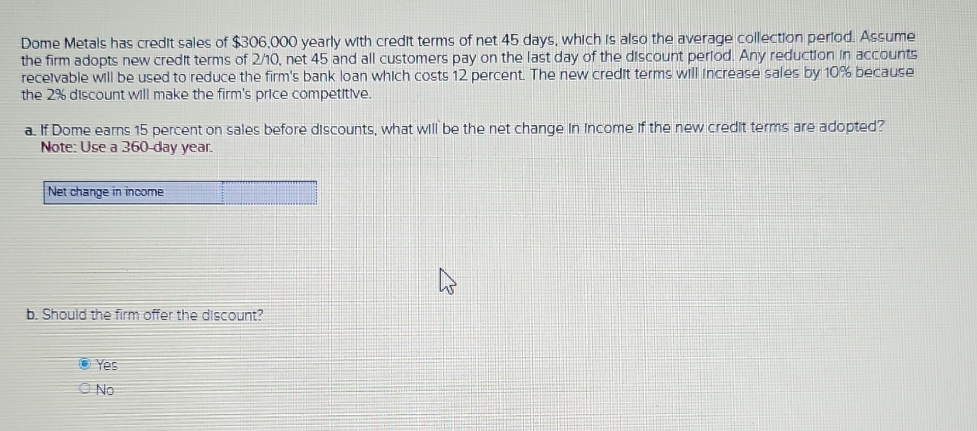 Solved Dome Metals has credit sales of $306,000 ﻿yearly with | Chegg.com