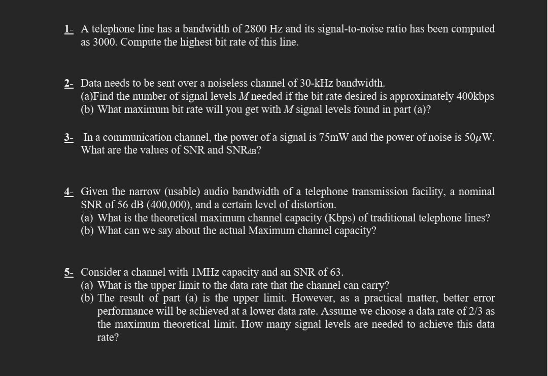Solved 1- A telephone line has a bandwidth of 2800 Hz and | Chegg.com
