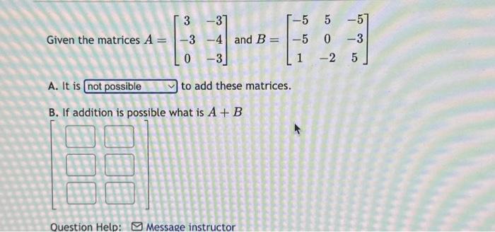 Solved Given the matrices A=⎣⎡3−30−3−4−3⎦⎤ and | Chegg.com