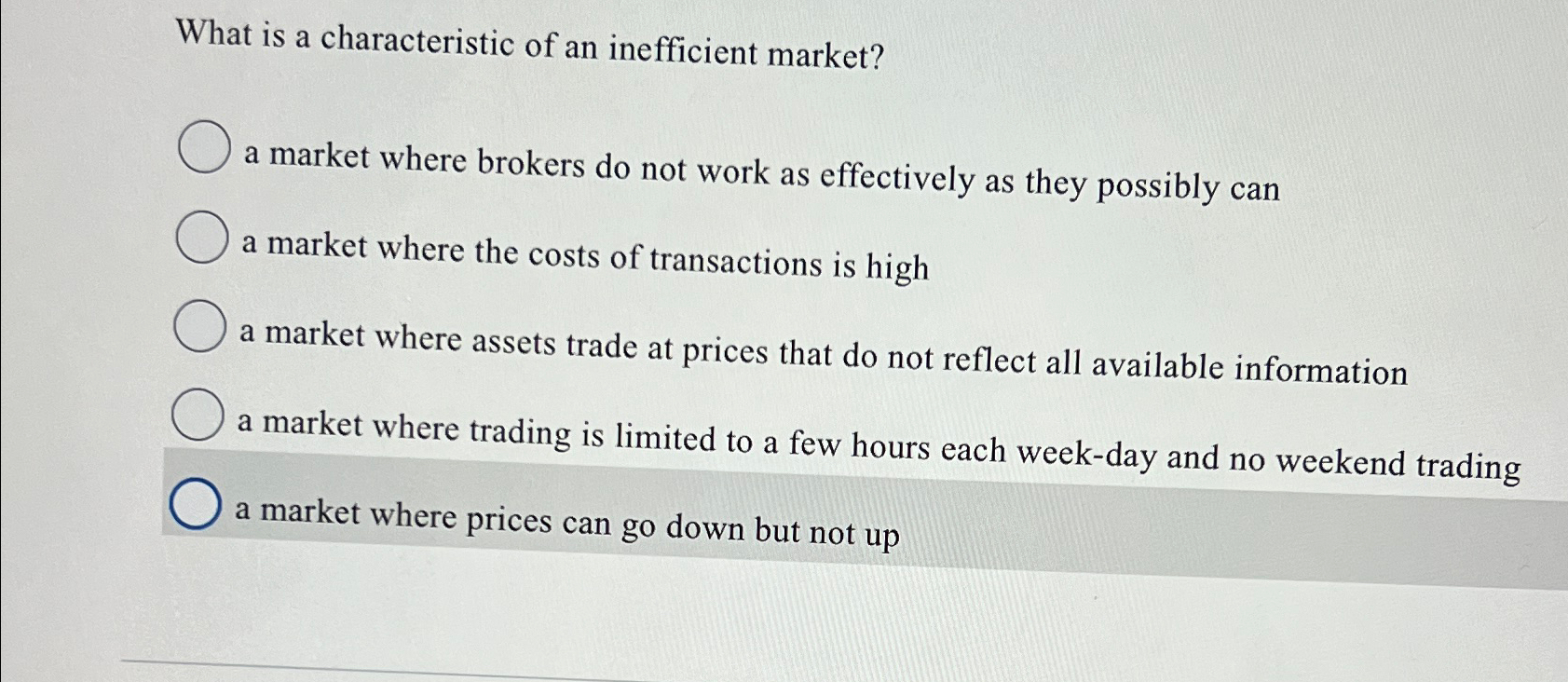 Solved What is a characteristic of an inefficient market?a | Chegg.com