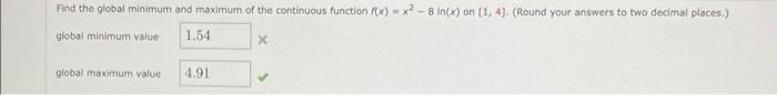 Solved Find the global minimum and maximum of the continuous | Chegg.com