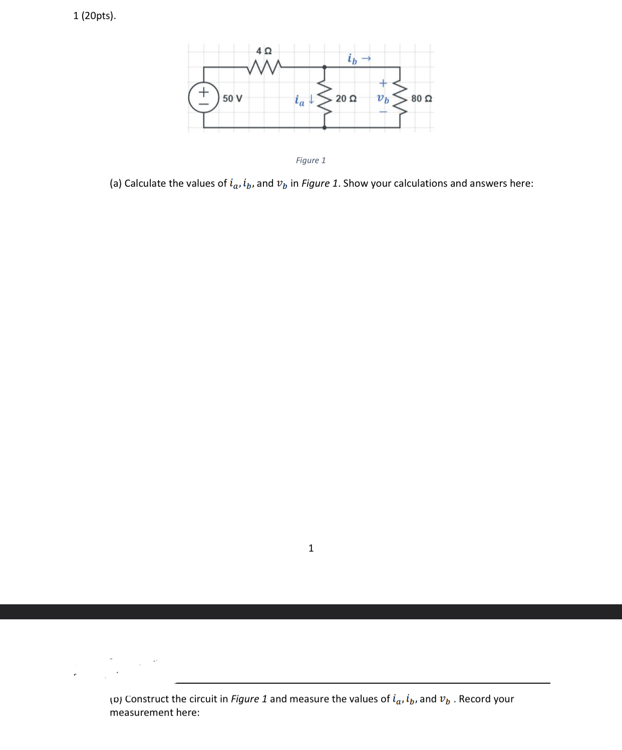 Solved 1 (20pts).Figure 1(a) ﻿Calculate the values of ia,ib, | Chegg.com
