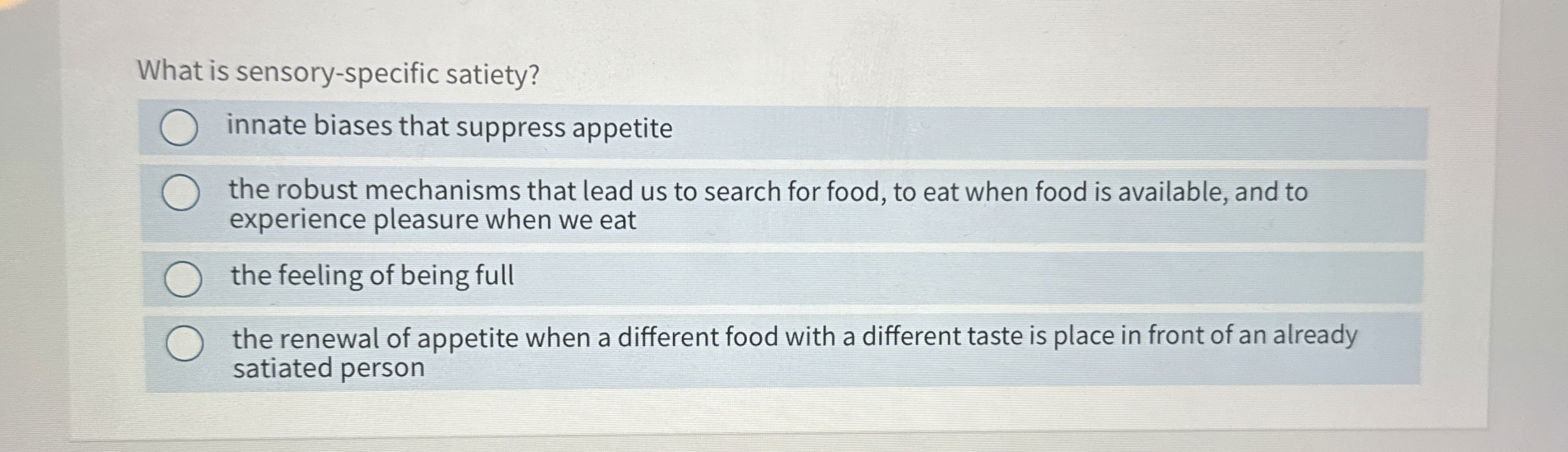 Solved What is sensory-specific satiety?innate biases that | Chegg.com