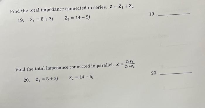 Solved Find the total impedance connected in series. Z=Z1+Z2 | Chegg.com