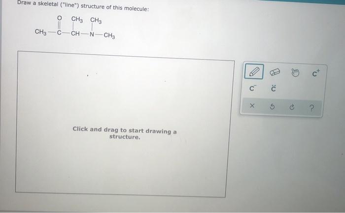 Solved Draw a skeletal ("line") structure of this molecule: | Chegg.com