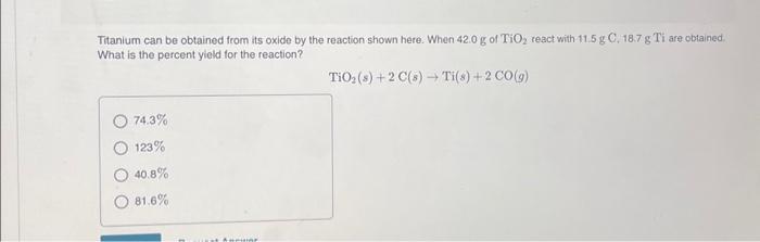 Solved Titanium can be obtained from its oxide by the | Chegg.com