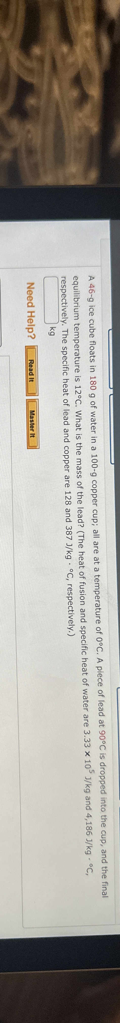 Solved A 46 -g ice cube floats in 180 ﻿g of water in a 100-g | Chegg.com