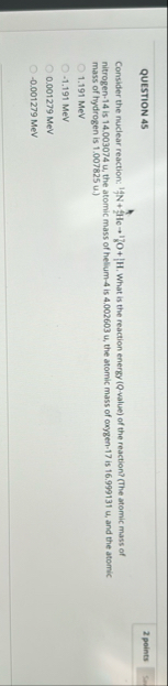 Solved QUESTION 452 ﻿pointsConsider the nuclear reaction: | Chegg.com