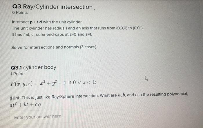 Solved Q3 Ray/Cylinder intersection 6 Points Intersect p+td | Chegg.com