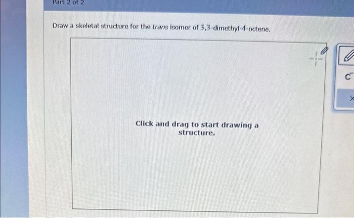 Solved Consider the alkene 3,3-dimethyl-4-octene for the | Chegg.com Solved Consider the alkene 3,3-dimethyl-4-octene for the | Chegg.com