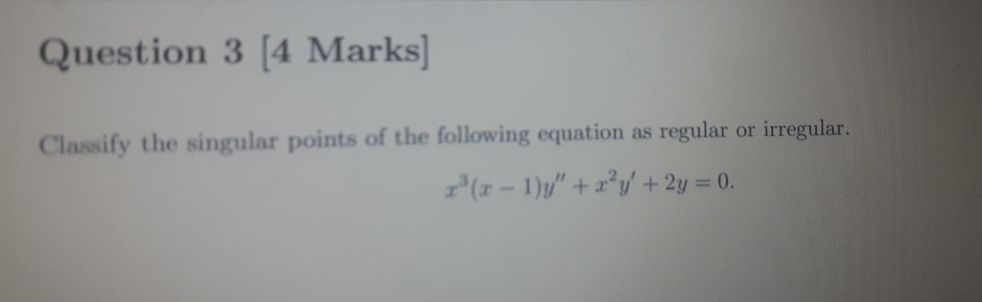 Solved Classify the singular points of the following | Chegg.com