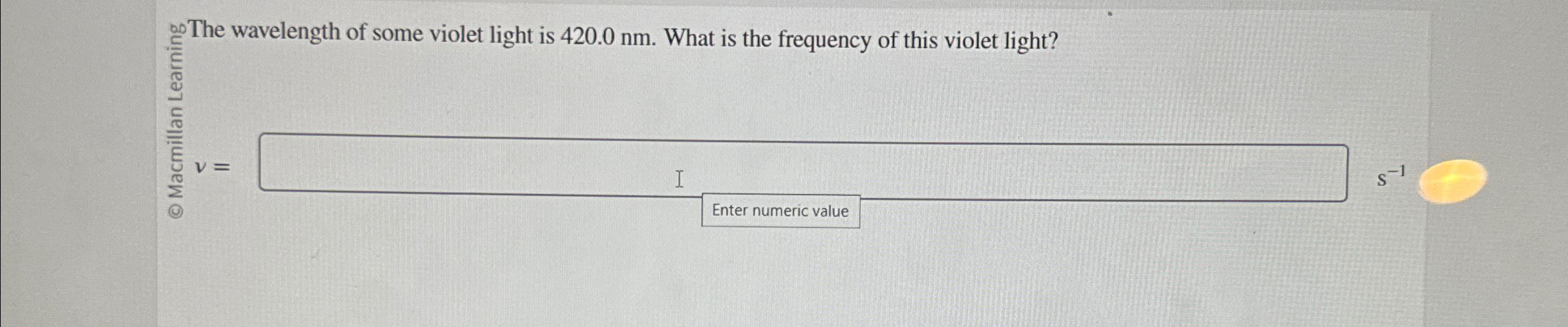 Solved The wavelength of some violet light is 420.0nm. ﻿What | Chegg.com