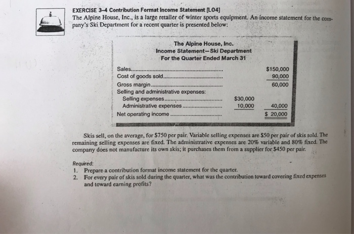 Solved EXERCISE 3-4 Contribution Format Income Statement | Chegg.com