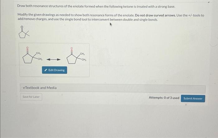 Solved Draw both resonance structures of the enolate formed | Chegg.com