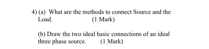 Solved 4) (a) What are the methods to connect Source and the | Chegg.com