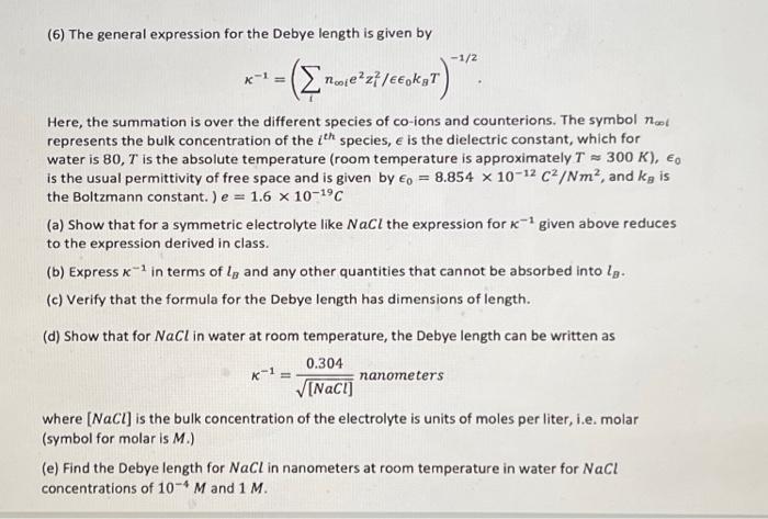 Solved (6) The general expression for the Debye length is | Chegg.com