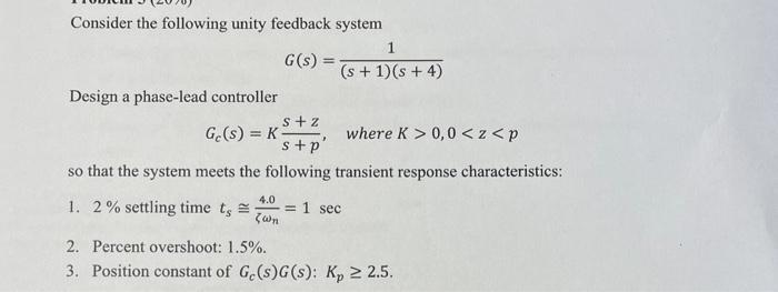 Solved Consider the following unity feedback system | Chegg.com