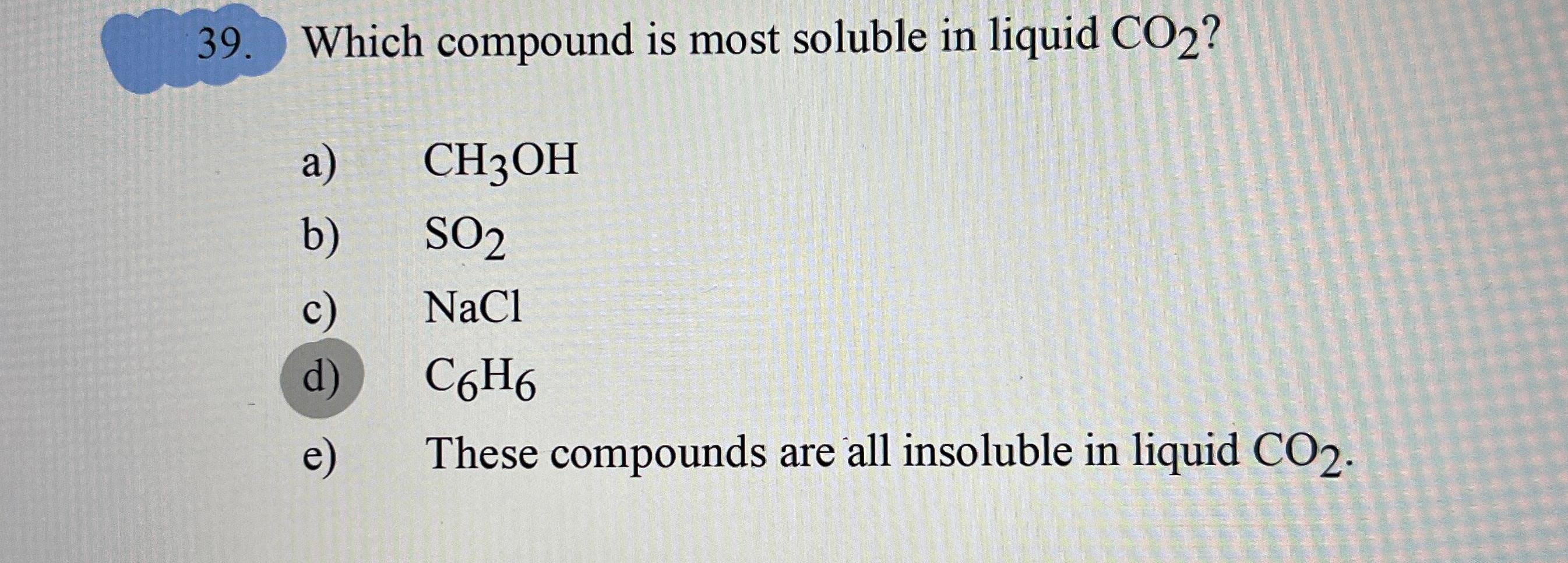 Solved Which compound is most soluble in liquid | Chegg.com