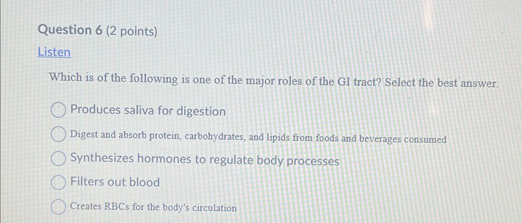 Solved Question 6 (2 points)ListenWhich is of the following | Chegg.com Solved Question 6 (2 points)ListenWhich is of the following | Chegg.com