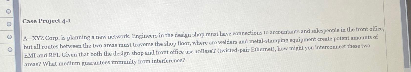 Solved Case Project 4-1A-XYZ Corp. is planning a new | Chegg.com