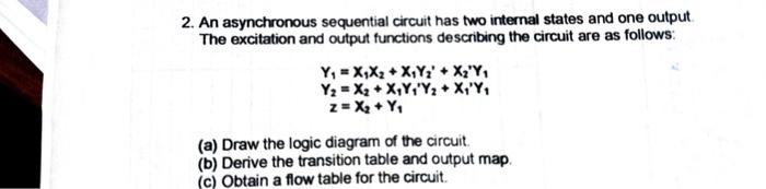 Solved 2. An asynchronous sequential circuit has two | Chegg.com