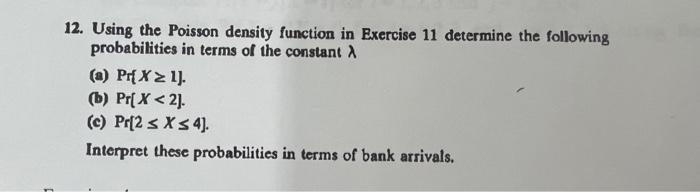 Solved 12. Using the Poisson density function in Exercise 11 | Chegg.com