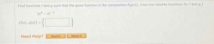 Solved Find functions f and g such that the given function | Chegg.com Solved Find functions f and g such that the given function | Chegg.com