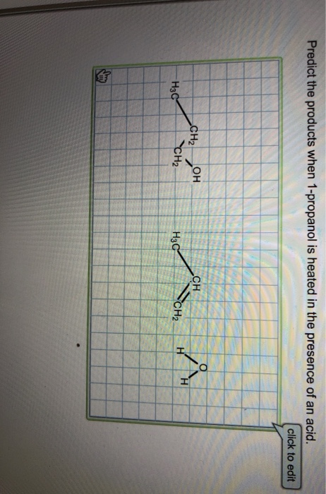 Solved Predict the products when 1-propanol is heated in the | Chegg.com