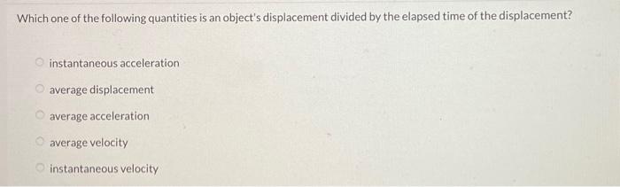 Solved Which one of the following quantities is an object's | Chegg.com