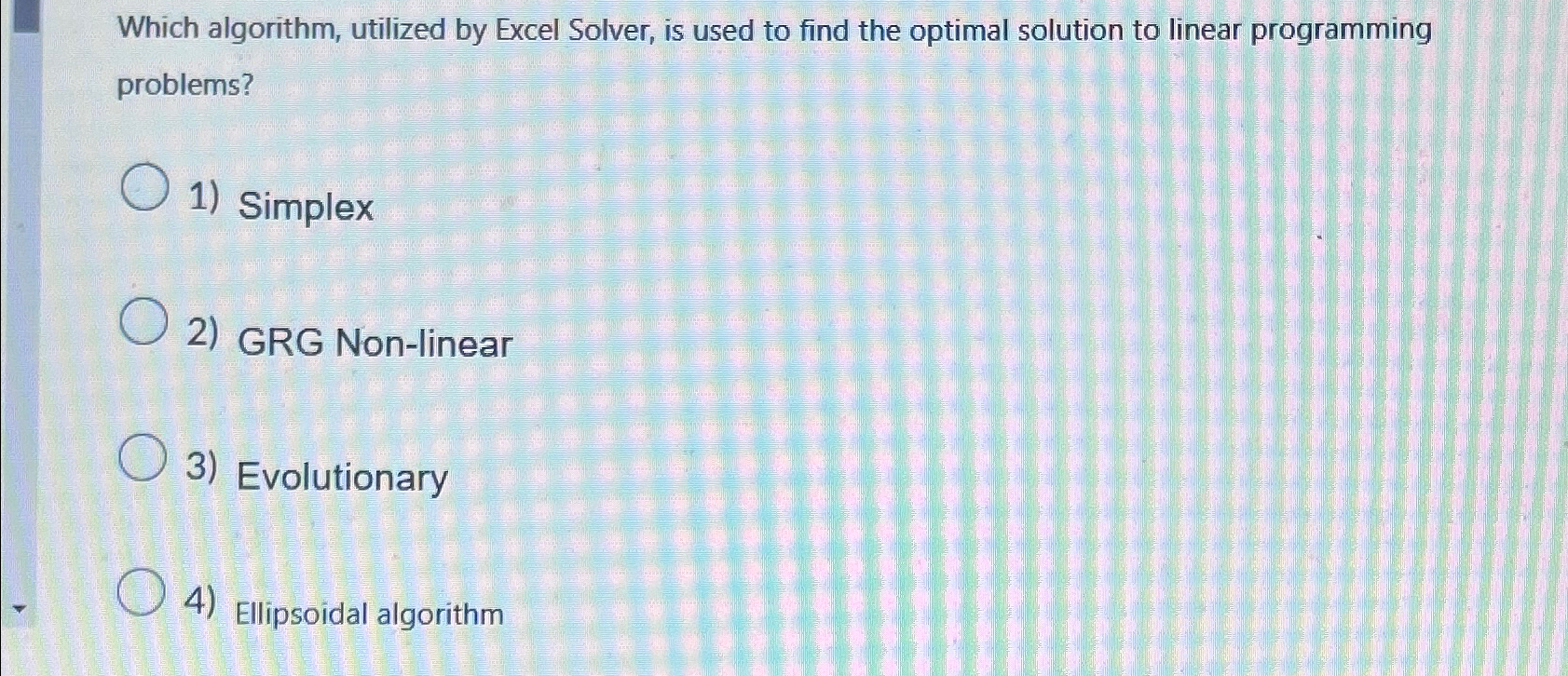 Solved Which algorithm, utilized by Excel Solver, is used to | Chegg.com