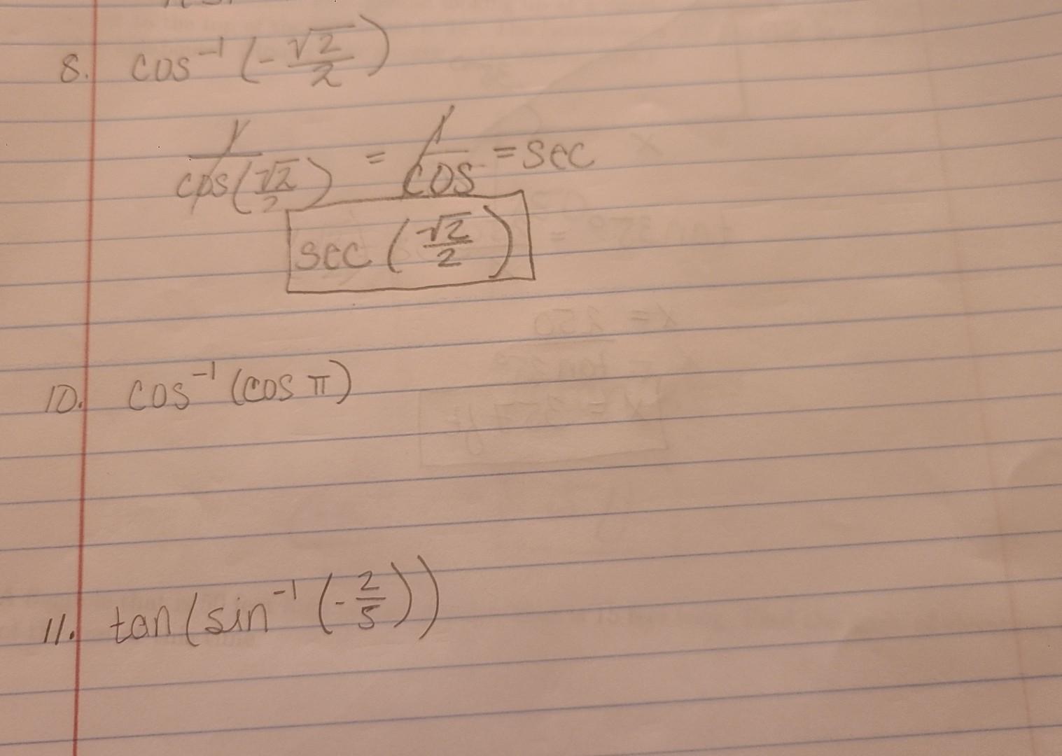 Solved cos(22)cos−1(−22)[cos1=sec(22)] cos−1(cosπ) | Chegg.com
