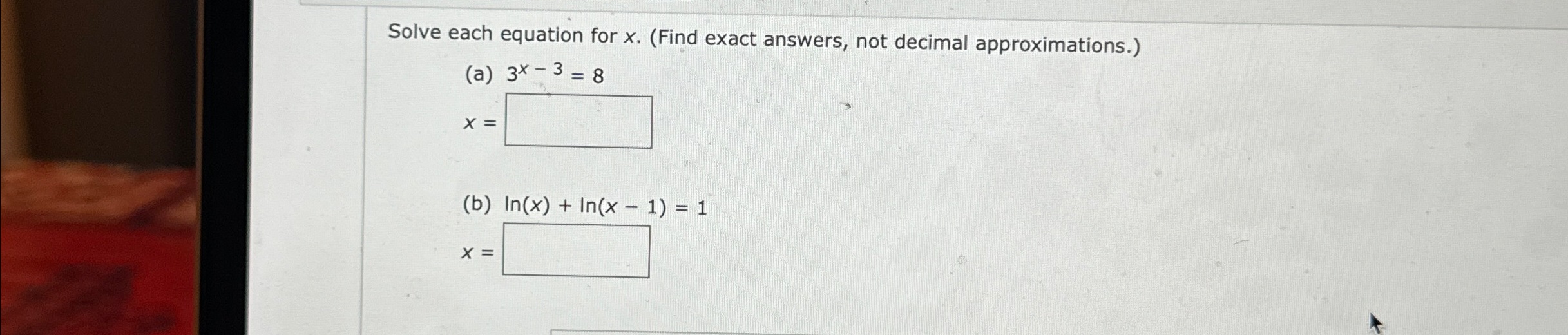 Solved Solve each equation for x. (Find exact answers, not | Chegg.com