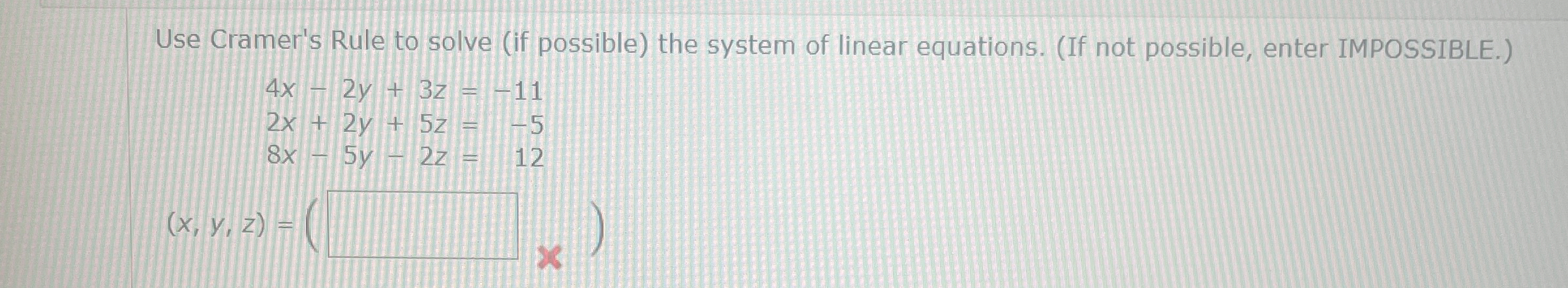 Solved Use Cramer's Rule to solve (if possible) ﻿the system | Chegg.com