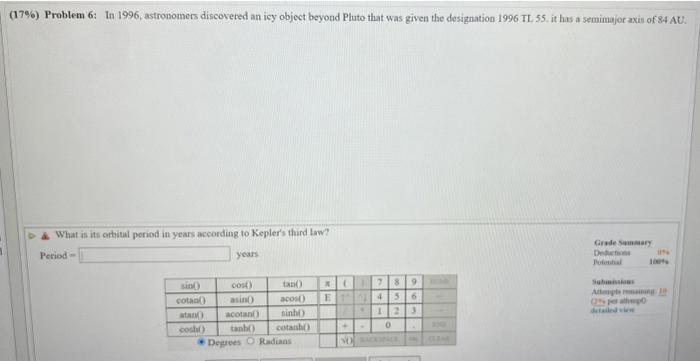 Solved (17\%) Problem 6: In 1996 , astronomers discovered an | Chegg.com Solved (17\%) Problem 6: In 1996 , astronomers discovered an | Chegg.com