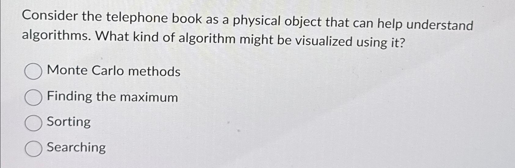 Solved Consider the telephone book as a physical object that | Chegg.com