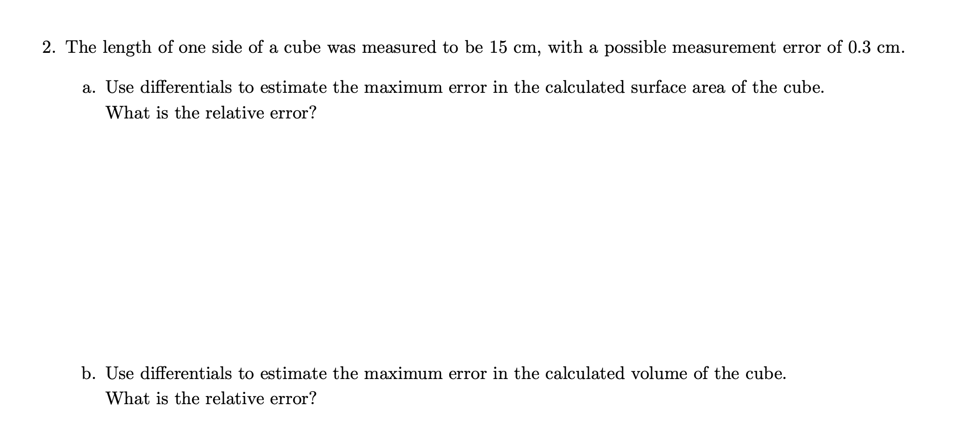 Solved The length of one side of a cube was measured to be | Chegg.com