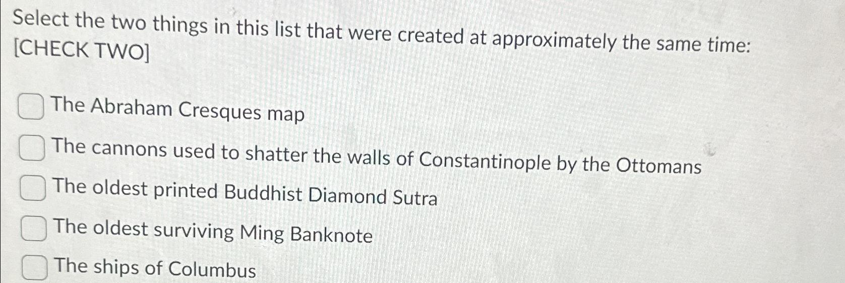 Solved Select the two things in this list that were created | Chegg.com