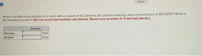 Solved What is the Macaulay duration of a bond with a coupon | Chegg.com