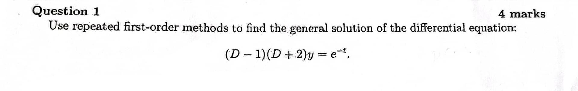 Solved Question 1 4 marks Use repeated first-order methods | Chegg.com