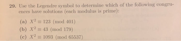 Solved 29. Use the Legendre symbol to determine which of the | Chegg.com