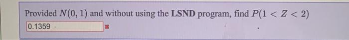Solved Provided N(0, 1) and without using the LSND program, | Chegg.com