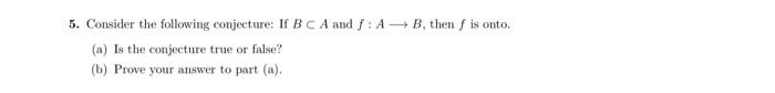 Solved 5. Consider the following conjecture: If B⊂A and | Chegg.com Solved 5. Consider the following conjecture: If B⊂A and | Chegg.com