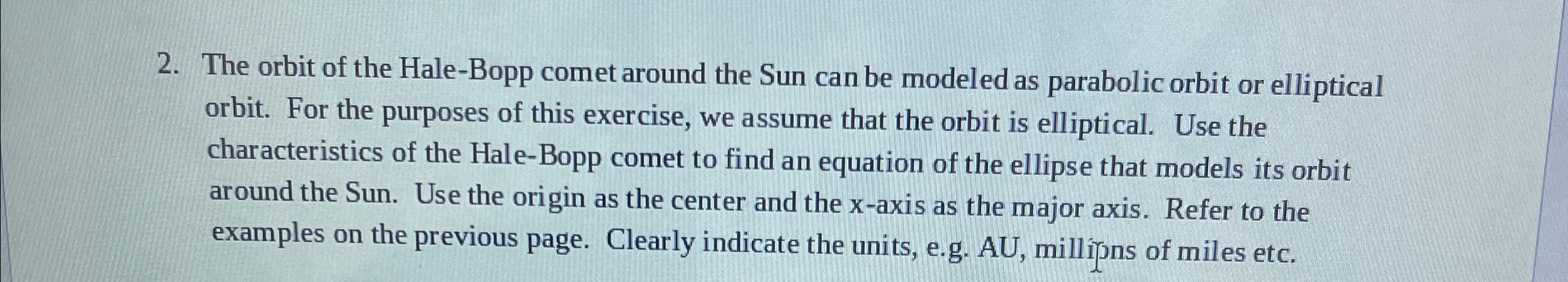 Solved The Orbit Of The Hale Bopp Comet Around The Sun Can