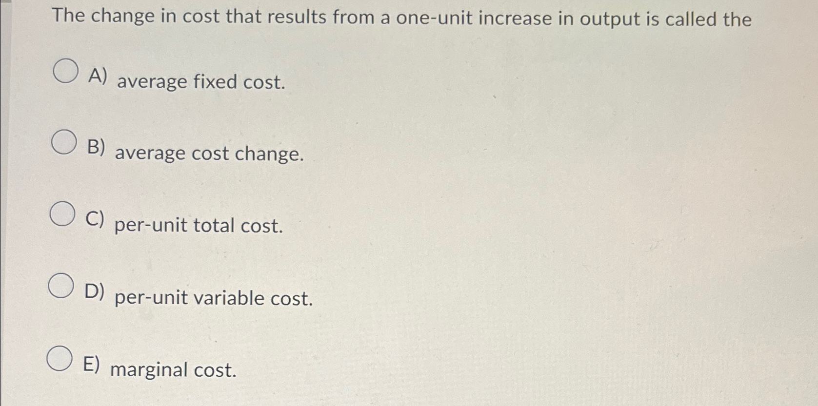 Solved The change in cost that results from a one-unit | Chegg.com