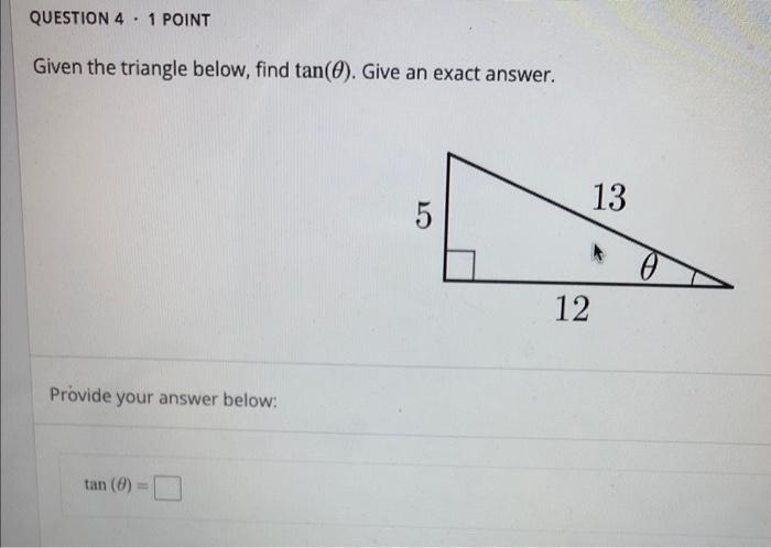 Solved QUESTION 4 . 1 POINT Given the triangle below, find | Chegg.com