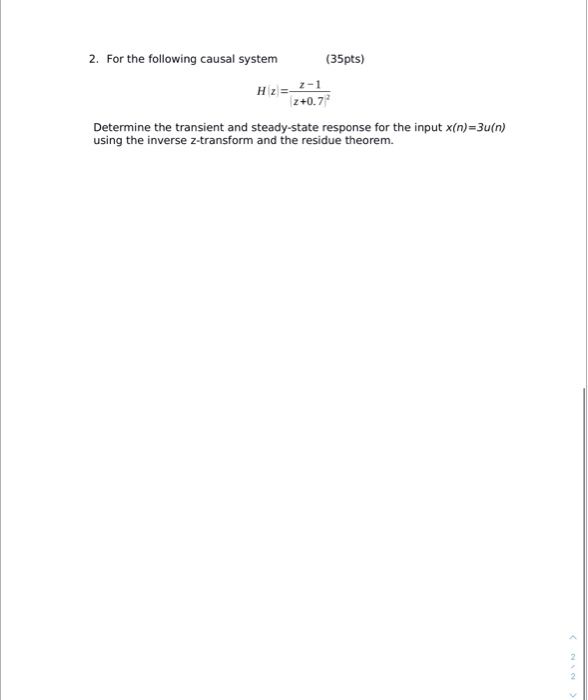 Solved 2. For the following causal system (35pts) H2= 2-1 | Chegg.com