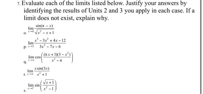 Solved 7. Evaluate each of the limits listed below. Justify | Chegg.com