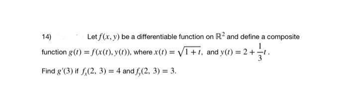 Solved 14) Let f(x,y) be a differentiable function on R2 and | Chegg.com