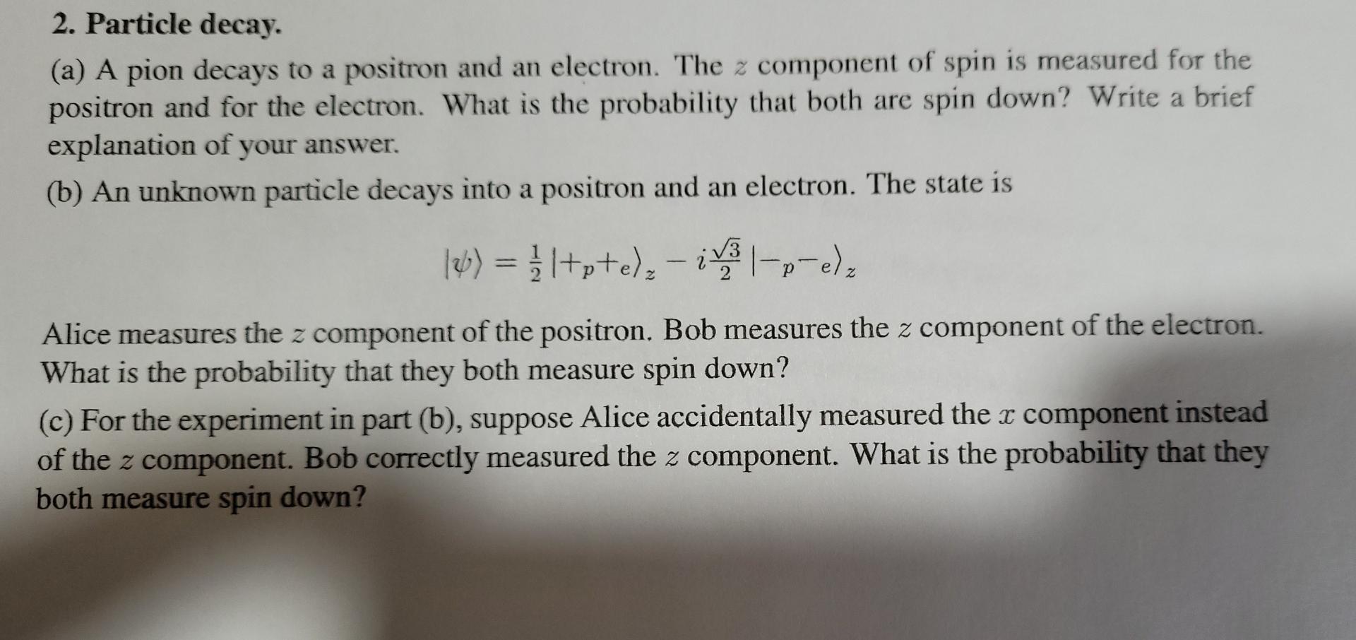 Solved 2. Particle decay. (a) A pion decays to a positron | Chegg.com