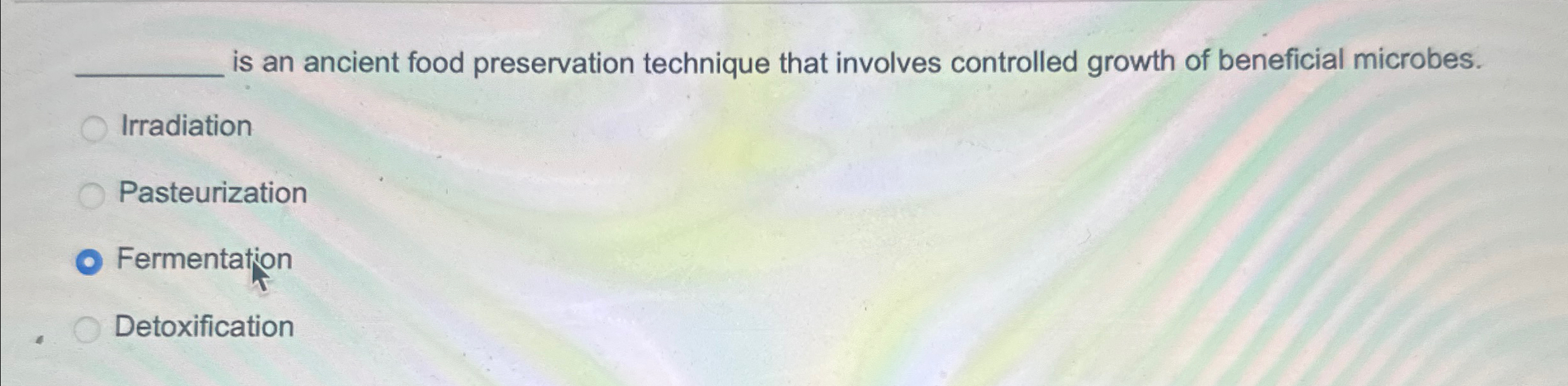 Solved is an ancient food preservation technique that | Chegg.com